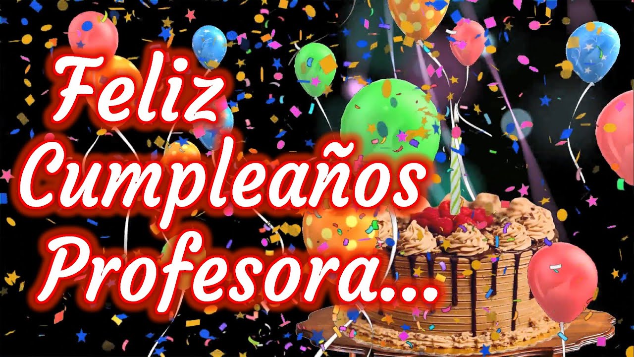 Happy Birthday Teacher - To my Teacher on Her Birthday | Dedications