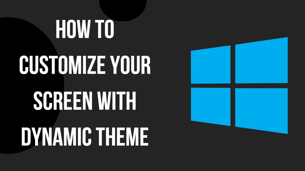 How to Customize Your Screen with Dynamic Theme