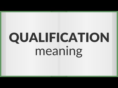 Qualification | meaning of Qualification