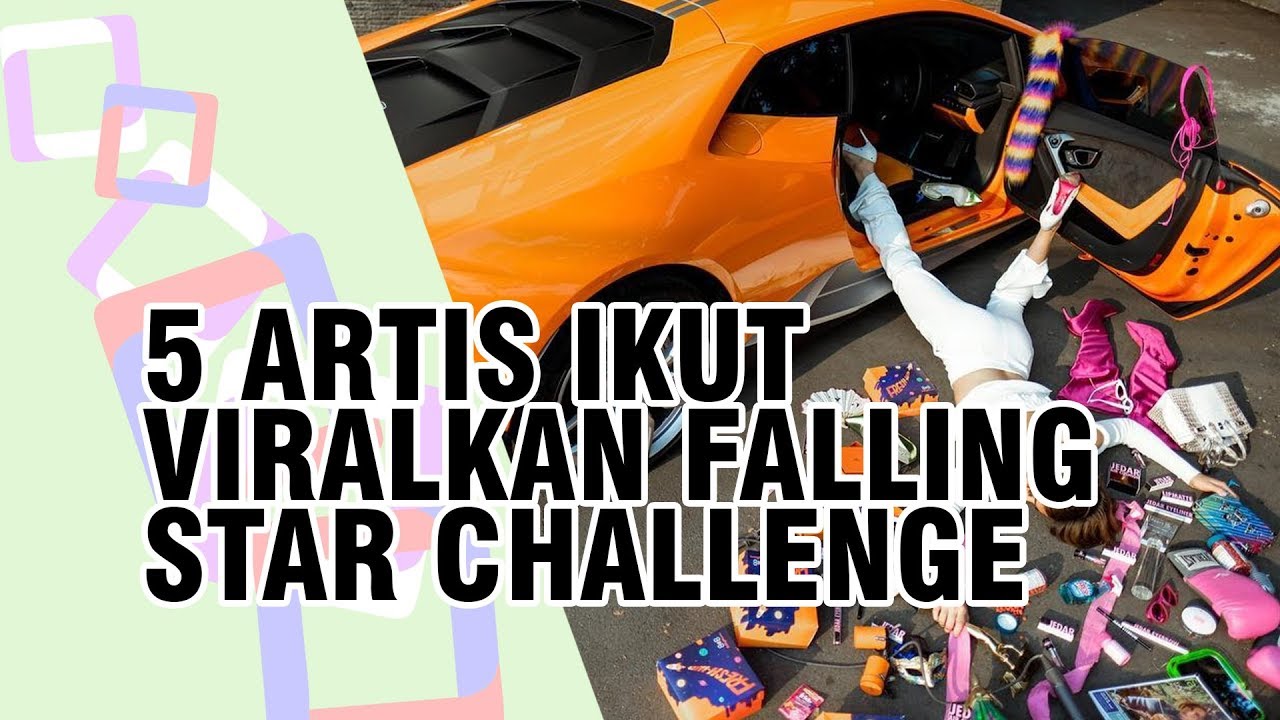 Berikut 5 Artis Ternama yang Ikut Viral kan Falling Star Challenge ...