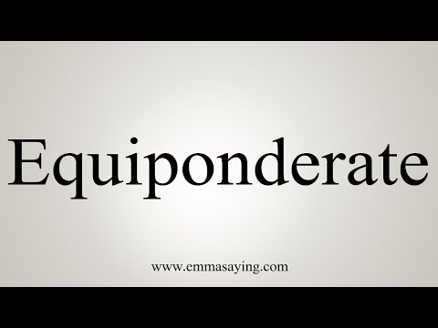 How To Say Equiponderate