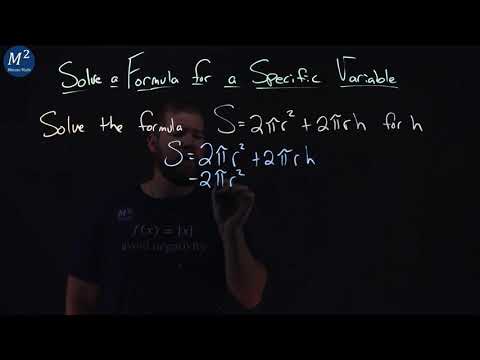 Solve S=2(pi)r^2+2(pi)rh for h | Solve a Formula for a Specific Variable | Minute Math
