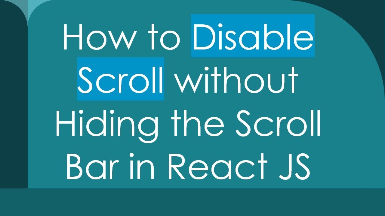 How to Disable Scroll without Hiding the Scroll Bar in React JS