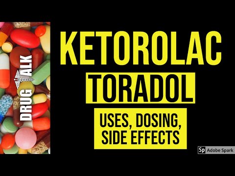 Ketorolac (Toradol) - Uses, Dosing, Side Effects