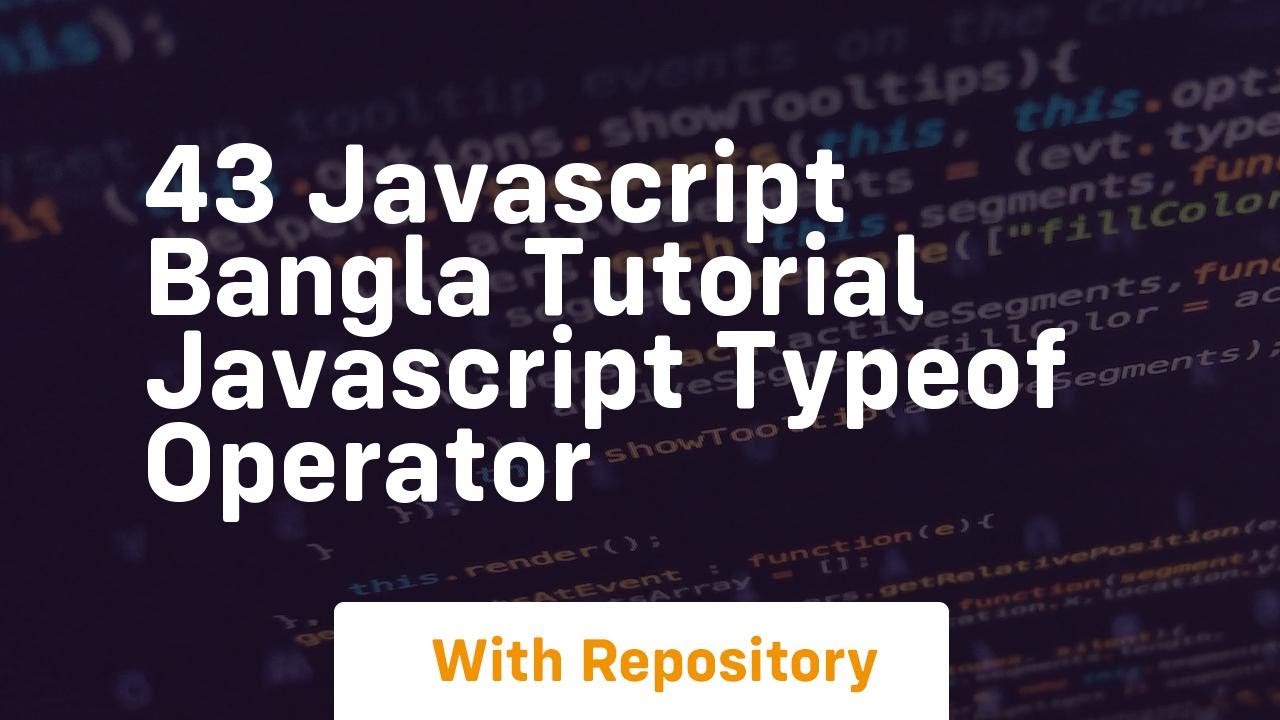 43 javascript bangla tutorial javascript typeof operator
