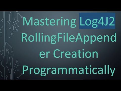 Mastering Log4J2 RollingFileAppender Creation Programmatically