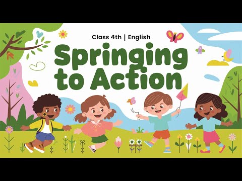 Springing to Action (Poem) || Class 4th English || Chapter 11 || Explanation by Ritika Rathore