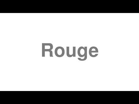 How to Pronounce "Rouge"