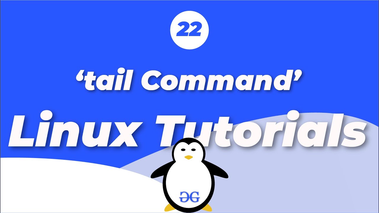 Linux Tutorials | tail command | GeeksforGeeks