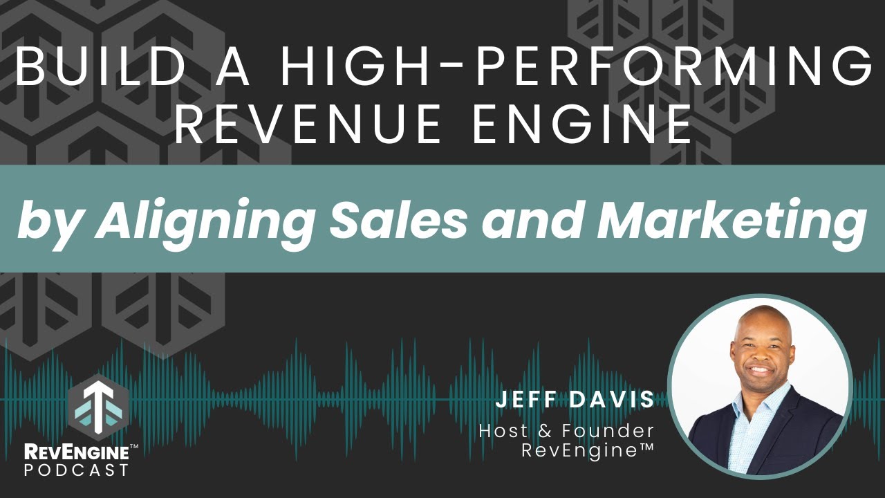 Welcome Episode: Build a High-Performing Revenue Engine by Aligning Sales and Marketing