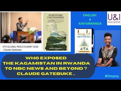CLAUDE GATEBUKE on The Activists and Journalists who exposed the Kagamistan to NBC and the World..