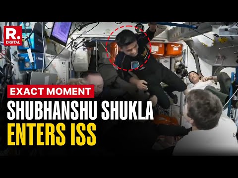 Exact Moment: Shubhanshu Shukla Enters International Space Station | Axiom Mission 4