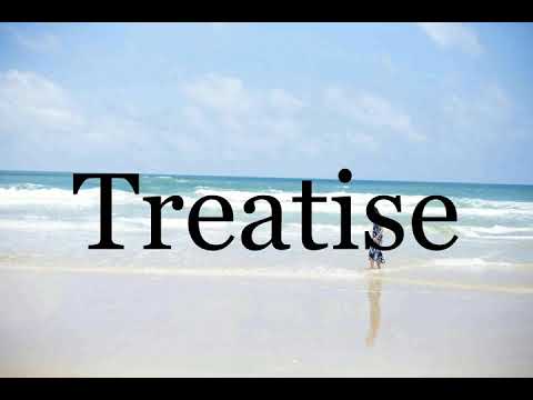 How To Pronounce Treatise🌈🌈🌈🌈🌈🌈Pronunciation Of Treatise