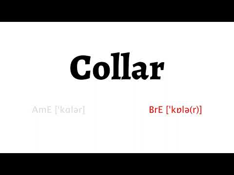 How to Pronounce collar in American English and British English