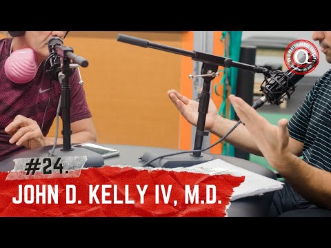 24. How To Be an Effective Leader w/ John D. Kelly IV, M.D.