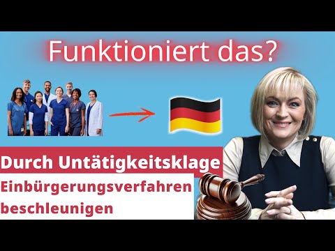 Einbürgerungsverfahren beschleunigen durch Untätigkeitsklage - Funktioniert das?