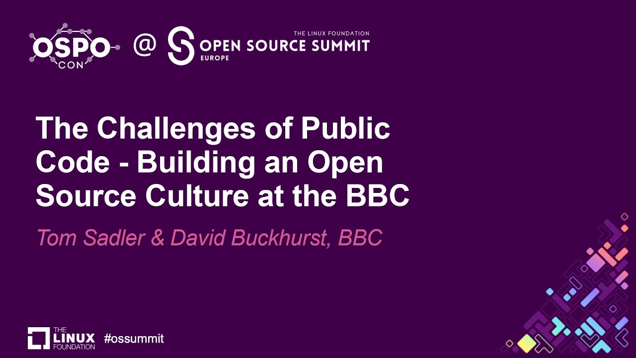 The Challenges of Public Code: Building an Open Source Culture at BBC - Tom Sadler & David Buckhurst
