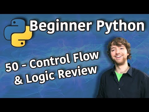 Learn Beginner Python Tutorial 50 Control Flow and Logic Review - Mind Luster