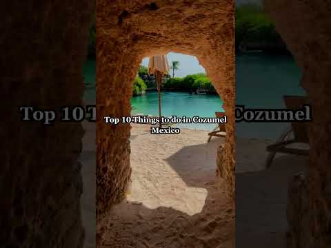 Top 10 Things to do in Cozumel Mexico