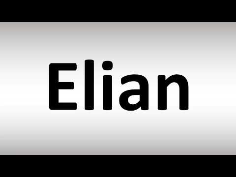 How to Pronounce Elian