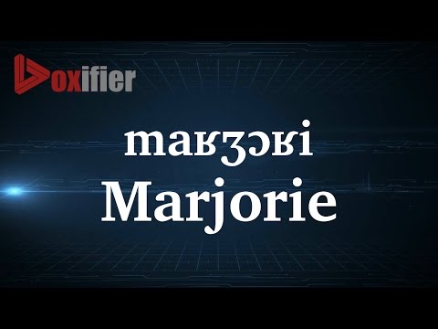 How to Pronunce Marjorie in French - Voxifier.com