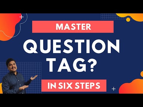 Question Tag | What is a Question Tag | How to Form | Six Step Formula | Examples | Exercise