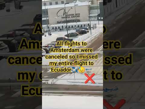 ❌They canceled the flights to Amsterdam and I missed my flight to Ecuador✈️😓