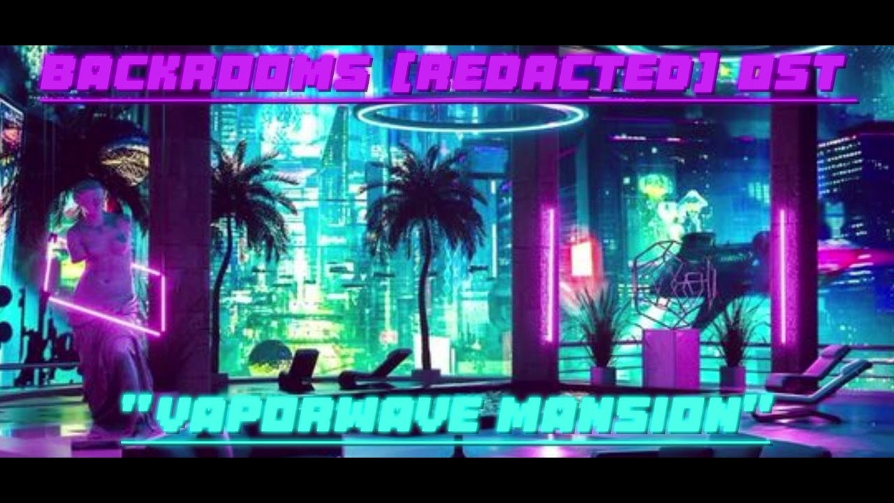 (Removed) Backrooms [REDACTED] OST: 