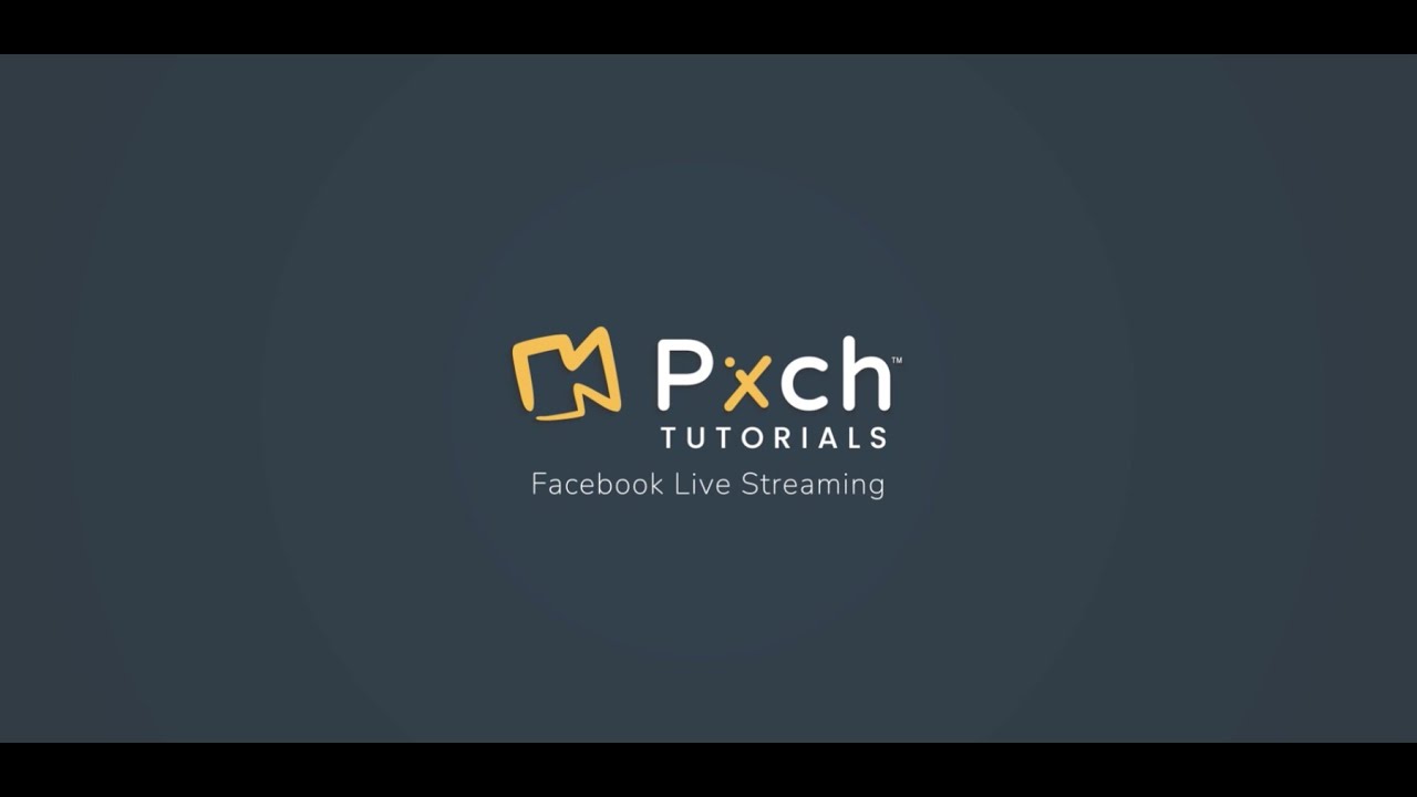 PXch Tutorial-Facebook Live Streaming
