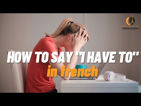 How to say I HAVE TO in French