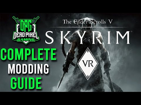 How To Mod Skyrim VR - Full Guide With Vortex And Suggested Mods!