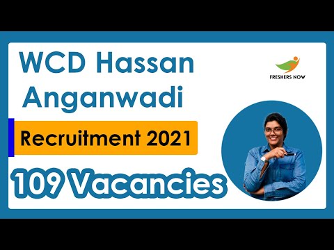 WCD Hassan Anganwadi Recruitment 2021 | 109 Vacancies | Qualifications | Age | Selection Process