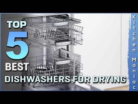 Top 5 Best Dishwashers For Drying Review in 2025