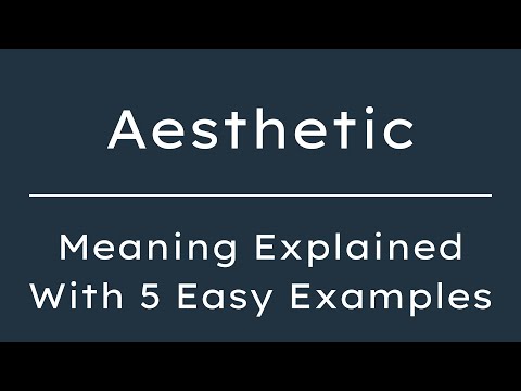 Aesthetic Meaning in English With 5 Example Sentences, Aesthetic Meaning in English