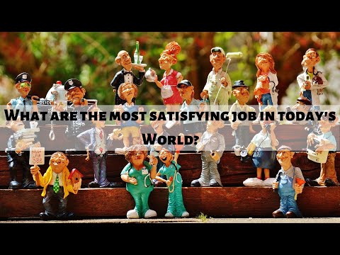 Most Satisfying Jobs in today's World | Careers with highest Job satisfaction!