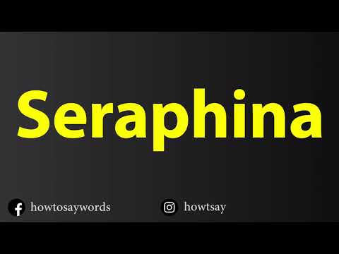 How To Pronounce Seraphina
