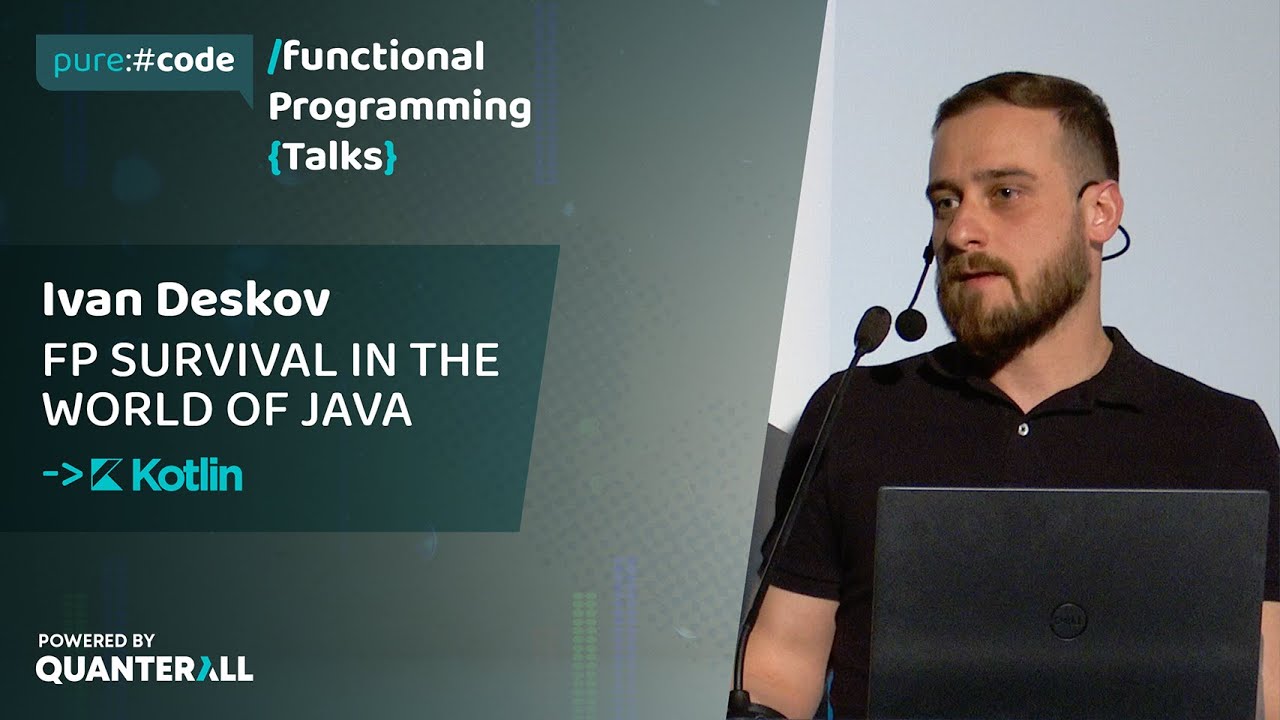 Ivan Deskov - FP Survival in the World of Java | purecode - Functional Programming Talks