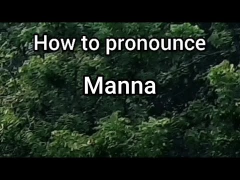 How to Pronounce Manna