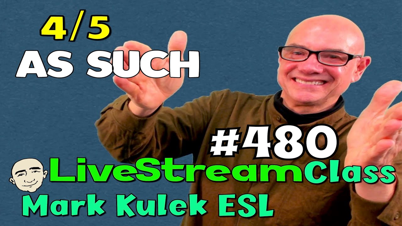#480  As Such & Though  (5 activities) | Mark Kulek ESL (LiveStream Class)