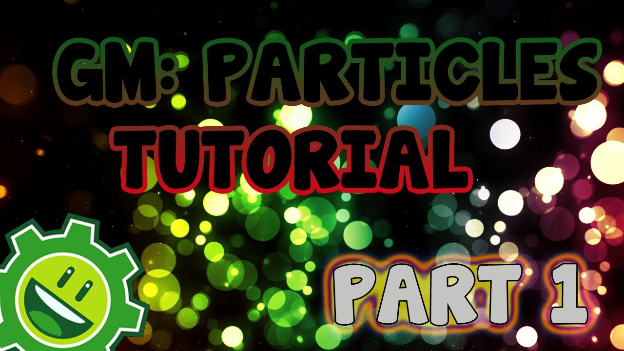 Game Maker Tutorial - Particle System Part 1