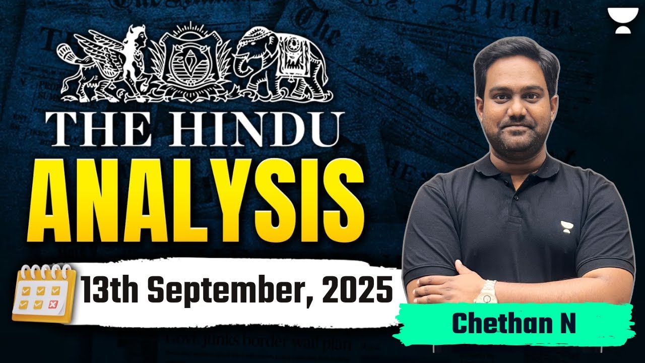 The Hindu Newspaper Analysis | 13th September | UPSC Current Affairs Today | Chethan N