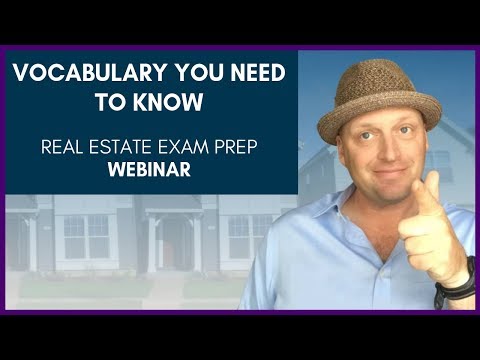 Vocabulary you NEED to know for the Real Estate Exam
