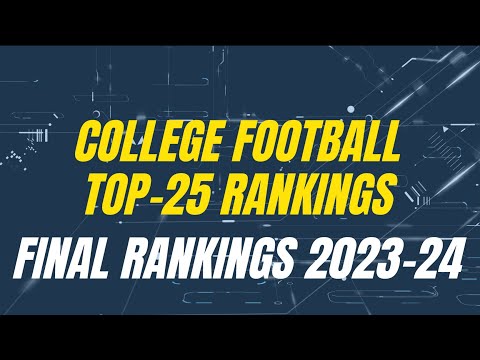College Football Top-25 Final Rankings 2023-24 Season