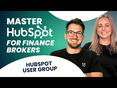 Master HubSpot For Finance Brokers | HubSpot User Group '25