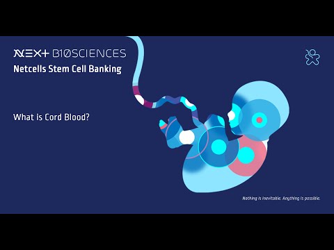Next Biosciences | What is Cord Blood