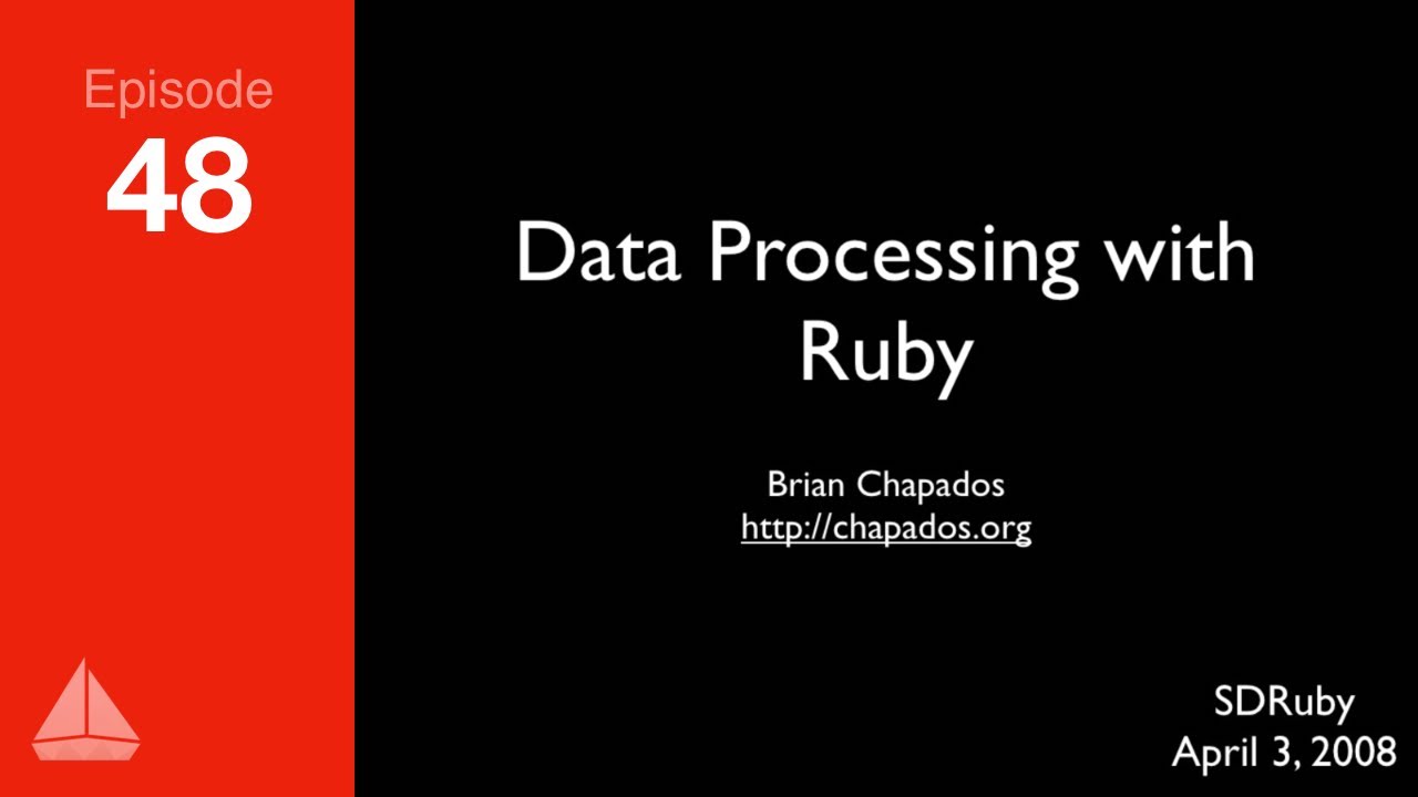 Ruby for Data Processing — SD Ruby Podcast (Episode 48)