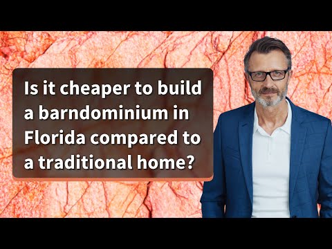Is it cheaper to build a barndominium in Florida compared to a traditional home?
