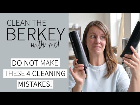 What NOT to do When Cleaning the Berkey Water Filter