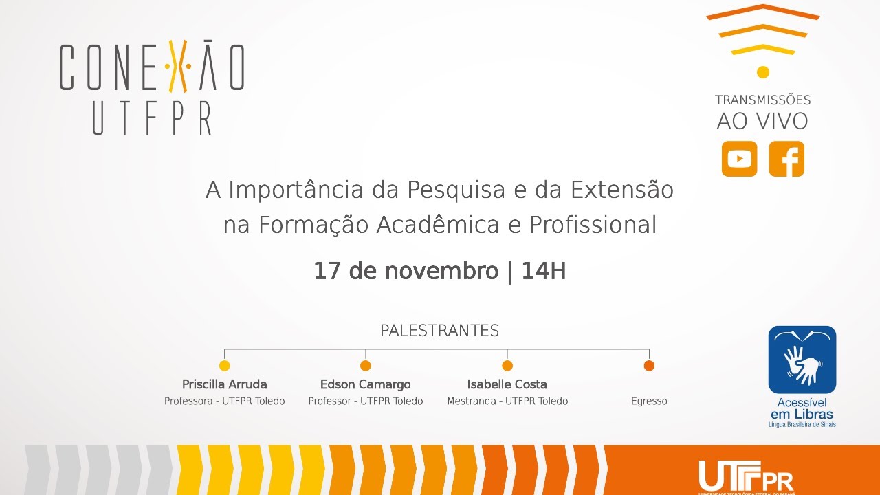 Conexão UTFPR | A Importância da Pesquisa e da Extensão na Formação Acadêmica e Profissional