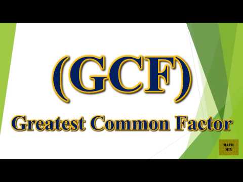 Greatest Common Factor (GCF)